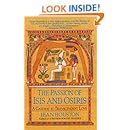 The Passion of Isis and Osiris: A Gateway to Transcendent Love: Jean Houston: 9780345424778 ...