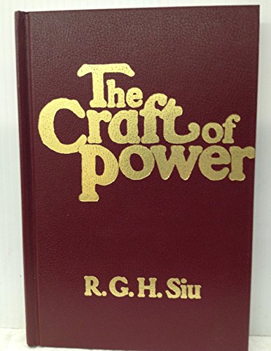 The Craft of Power: Siu, Ralph Gun Hoy: 9780898747997: Amazon.com: Books