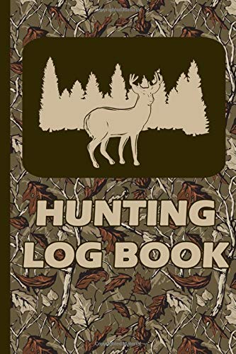 Hunting Log Book: 110 Page Hunter Journal: Creations, Miles Apart ...