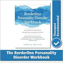 The Borderline Personality Disorder Workbook: An Integrative Program to ...
