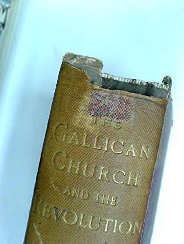 The Gallican church and the revolution : a sequel to the 'History of ...