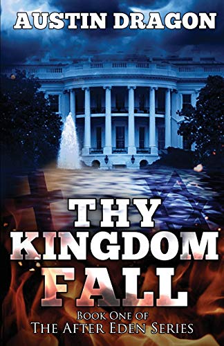 Amazon.com: Thy Kingdom Fall (After Eden Series, Book #1 ...
