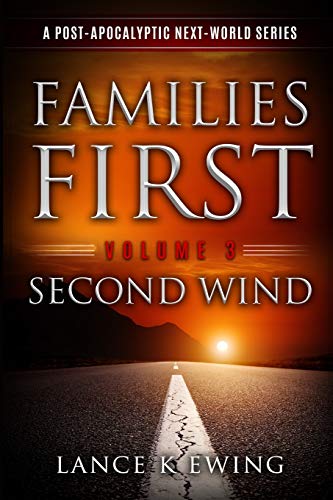 Amazon.com: Families First: A Post-Apocalyptic Next-World Series Volume 3 Second Wind ...