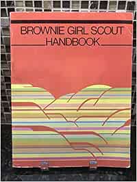 Brownie Girl Scout Handbook: 9780884413370: Books - Amazon.ca
