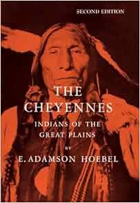 The Cheyennes: Indians of the Great Plains (Case Studies in Cultural ...