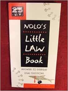 Nolo's little law book: Answers to everyday legal questions: Shae;Nolo ...
