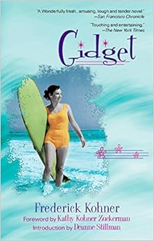 Gidget: Foreword by Kathy Kohner Zuckerman, aka the real Gidget. Introd ...