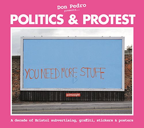 Politics & Protest: A Decade of Bristol Subvertising, Graffiti ...