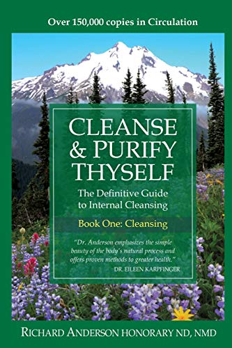 Cleanse and Purify Thyself, Book 1: The Cleanse: Richard Anderson ...