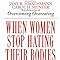 When Women Stop Hating Their Bodies: Freeing Yourself from Food and ...