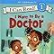 Amazon.com: I Want to Be a Doctor (I Can Read Level 1): 9780062432407 ...