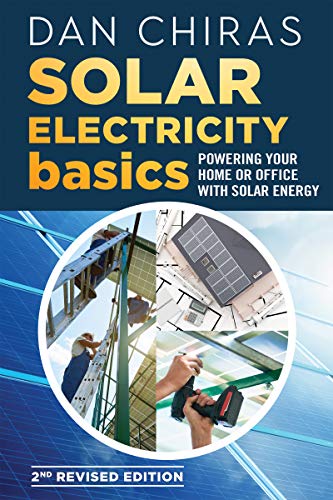 Solar Electricity Basics - Revised and Updated 2nd Edition: Powering ...