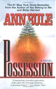 Possession book by Ann Rule