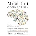 The Mind-Gut Connection: How the Hidden Conversation Within Our Bodies ...