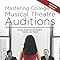 Mastering College Musical Theatre Auditions: Sound Advice for the ...