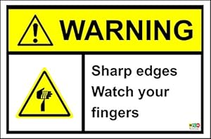 Warning Sharp Edges Watch Your Fingers Sign - Self adhesive sticker ...