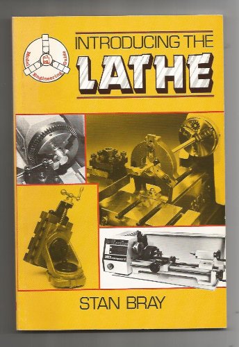 Introducing the Lathe (Model Engineering Guides) : Bray, Stan: Amazon ...