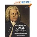Works for Violin: The Complete Sonatas and Partitas for Unaccompanied ...