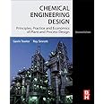 Chemical Engineering Design: Principles, Practice and Economics of ...
