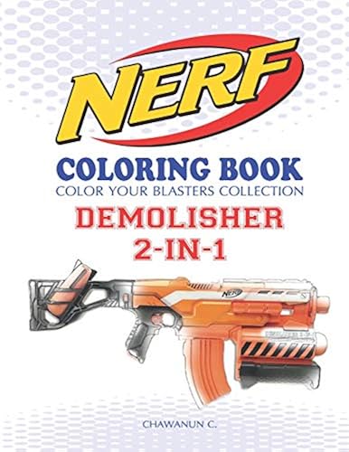 NERF Coloring Book : DEMOLISHER 2-IN-1: Color Your Blasters Collection ...