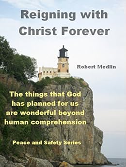 Reigning with Christ Forever: The things that God has planned for us ...