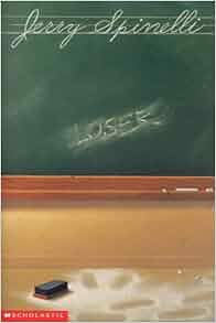 Loser: Jerry Spinelli: 9780439460798: Amazon.com: Books