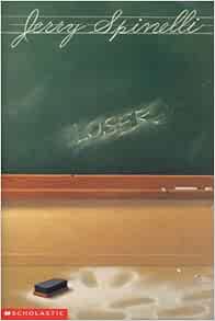 Loser: Jerry Spinelli: 9780439460798: Amazon.com: Books