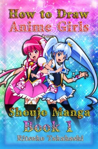 Buy How To Draw Anime Girls From Shoujo Manga Book 1 How To Draw Manga Bishoujo Drawing Eyes 