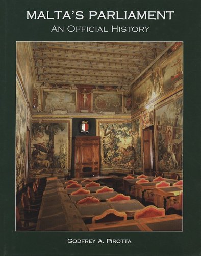 Amazon - Malta's Parliament: An Official History: Pirotta, Godfrey ...