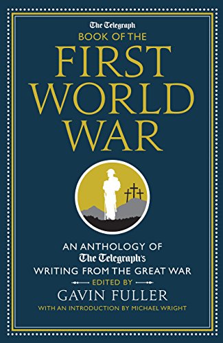 Amazon.com: The Telegraph Book of the First World War: An Anthology of ...