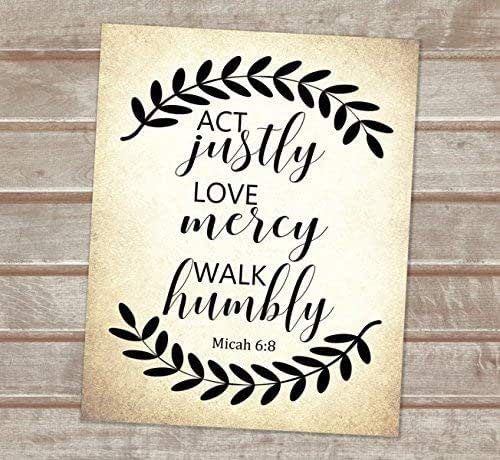 Amazon.com: Act Justly Love Mercy Walk Humbly, Micah 6:8 Art Print ...