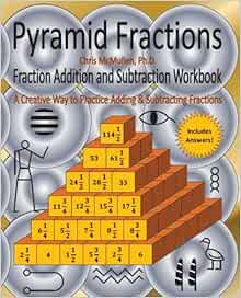 Pyramid Fractions -- Fraction Addition and Subtraction Workbook: A Fun ...