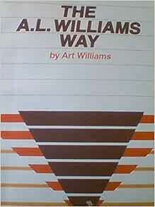 The A.L. Williams Way: A. L. Williams Way: Amazon.com: Books