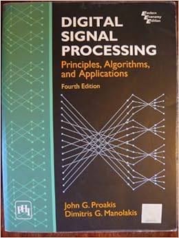 Digital Signal Processing 4th Edition: John G. Proakis, Dimitris K ...
