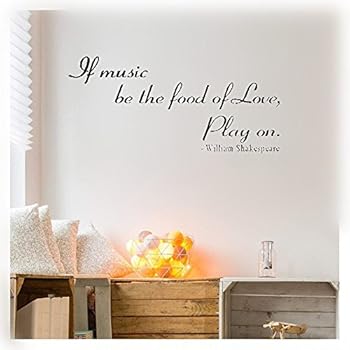 Amazon.com: If Music Be the Food of Love Play On Decal Wall Quotes ...