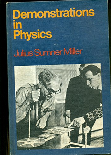 Demonstrations in physics: Miller, Julius Sumner: 9780725400835: Books