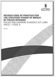 Revised code of practice for the statutory power of arrest by police ...