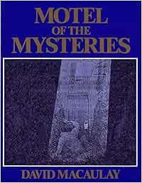 Motel of the Mysteries: Macaulay, David: 9780395284254: Books - Amazon.ca