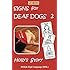 Living With a Deaf Dog: A Book of Advice, Facts and Experiences About ...