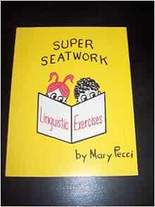 Super Seatwork: Linguistic Exercises: Pecci, Mary F.: 9780943220031 ...