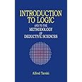 Introduction to Logic: And to the Methodology of Deductive Sciences ...