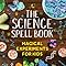 The Science Spell Book: Magical Experiments for Kids: Florance, Cara ...