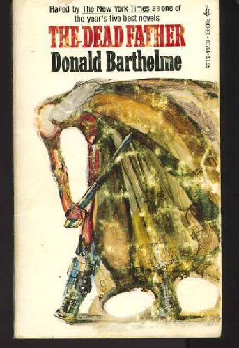 The Dead Father: Donald Barthelme: 9780671807665: Amazon.com: Books