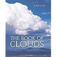 The Book Of Clouds: Day, John A.: 9781402728136: Amazon.com: Books