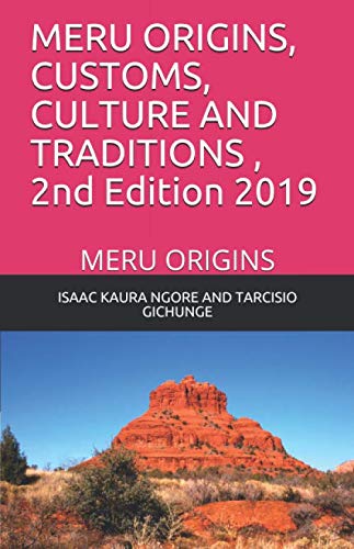 MERU ORIGINS, CUSTOMS, CULTURE AND TRADITIONS, 2nd Edition: MERU ...
