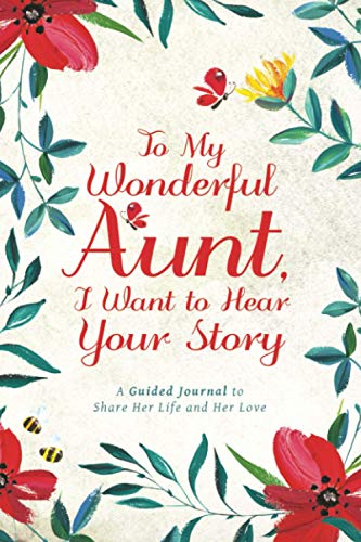 Amazon.com: To My Wonderful Aunt, I Want to Hear Your Story: A Guided ...