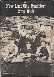 The New Lost City Ramblers Song Book: John Cohen, Mike Seeger, Hally Wood: 9780825600463: Amazon ...