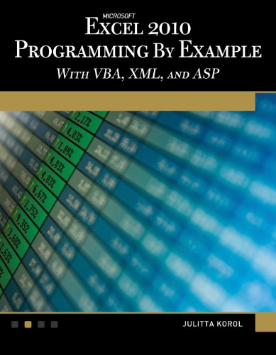 Buy Microsoft Excel 2010 Programming By Example With VBA XML And 