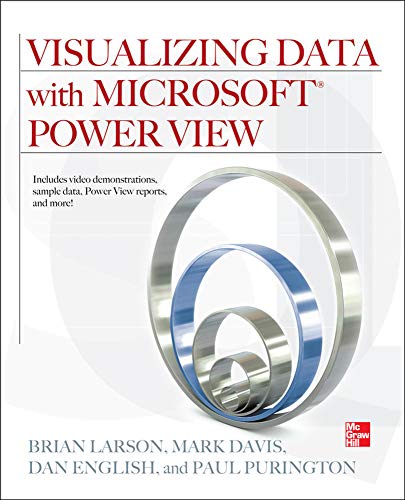 Visualizing Data with Microsoft Power View: Larson, Brian, Davis, Mark ...