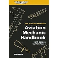 Aviation Mechanic Handbook: The Aviation Standard: Crane, Dale ...
